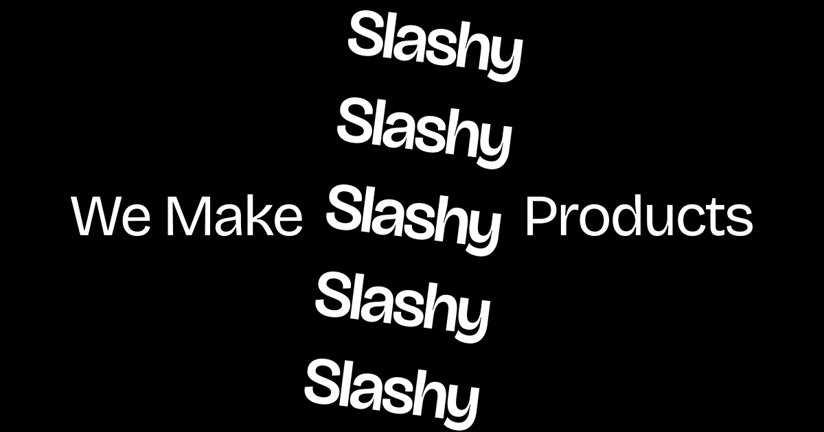 Slashy
